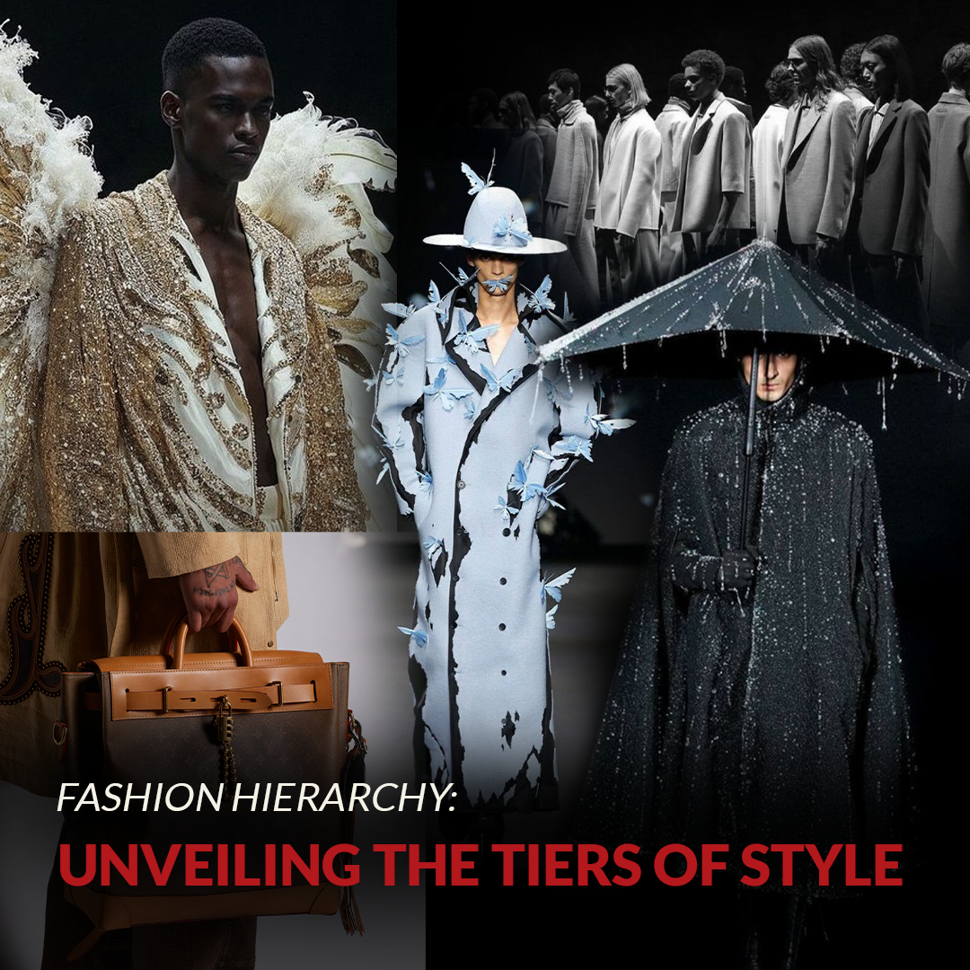Fashion Hierarchy: Unveiling the Tiers of Style – Karve Meilleur